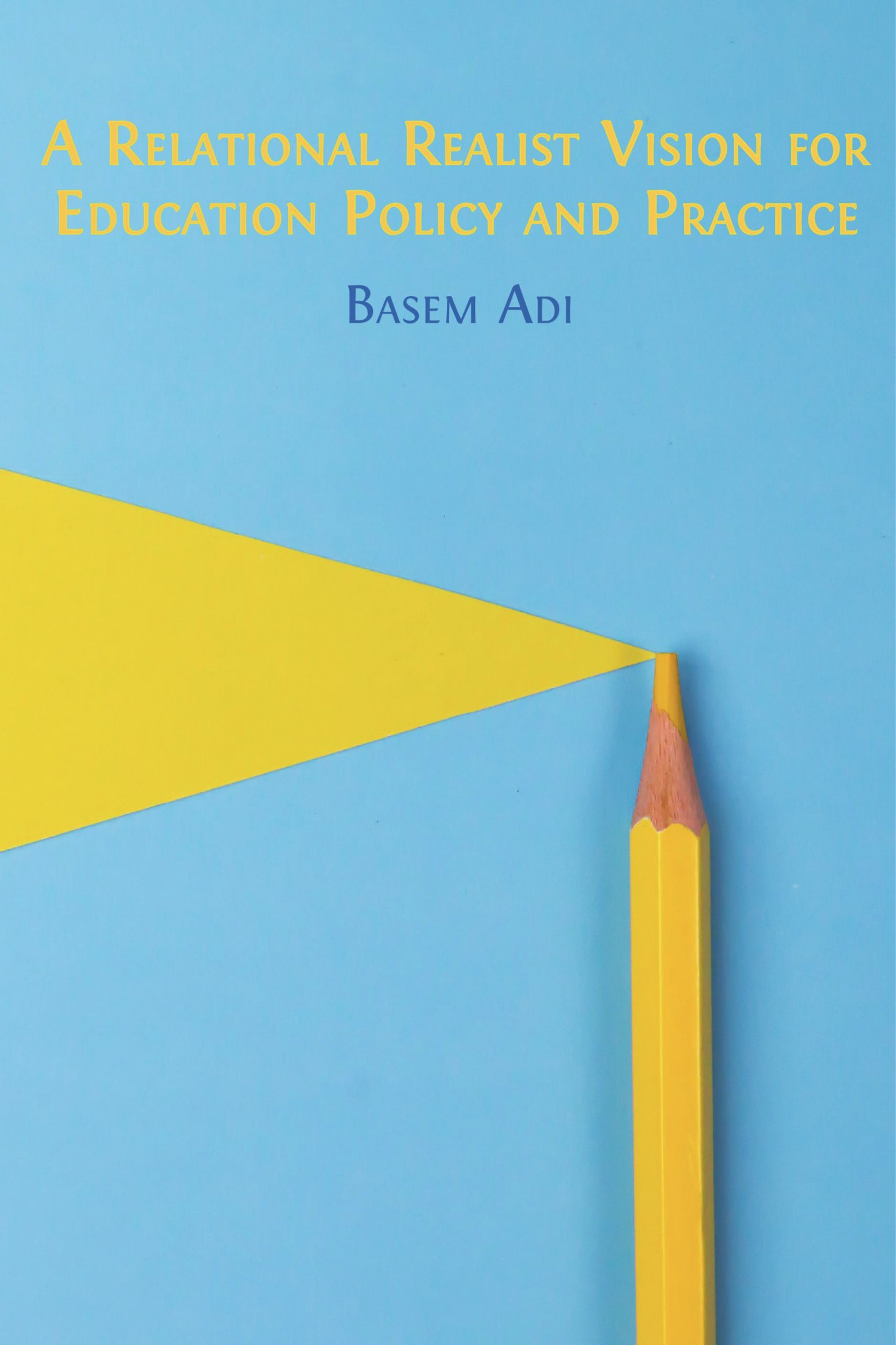 A Relational Realist Vision For Education Policy And Practice Index